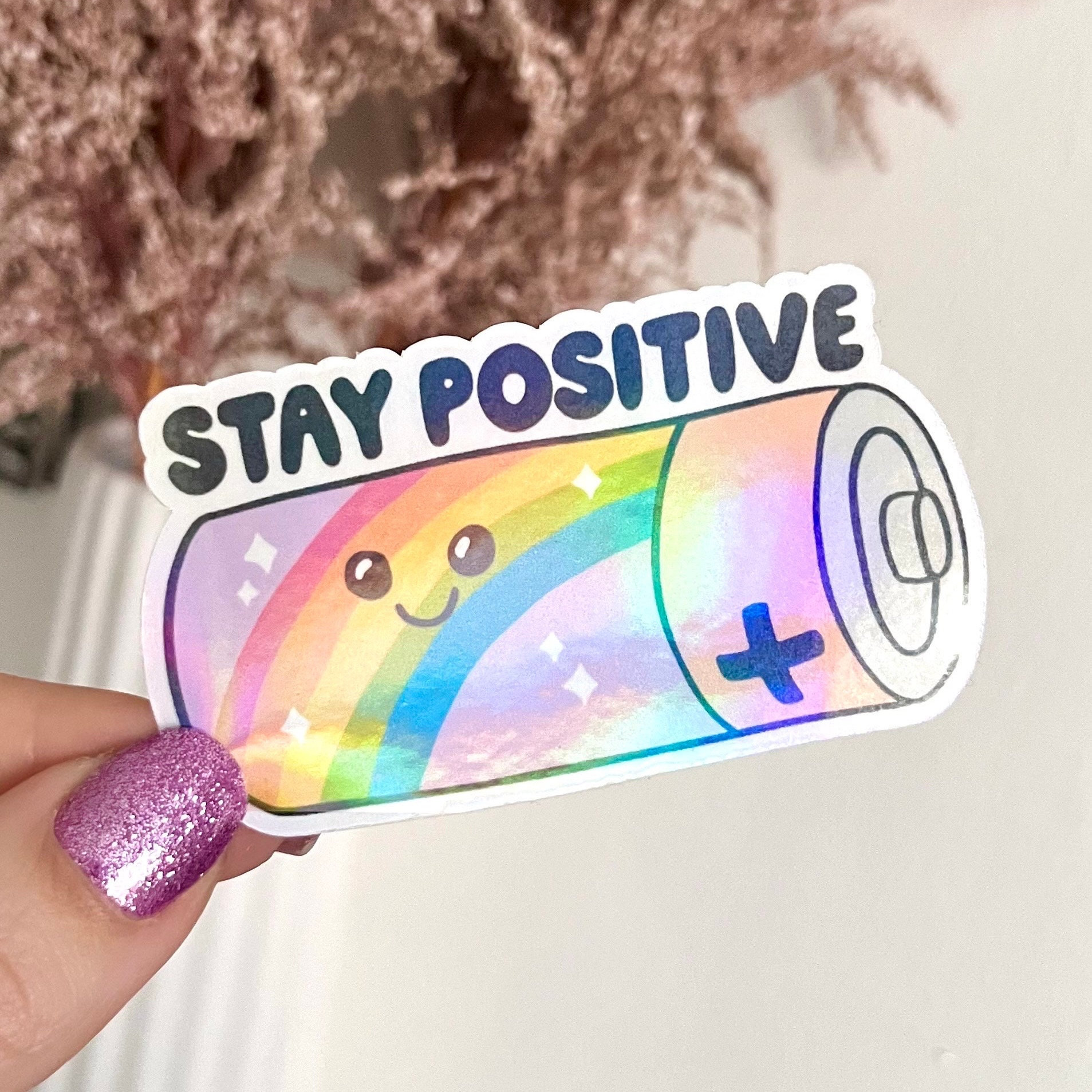 Stay Positive Sticker With Rainbow Holographic Finish for Journal ...