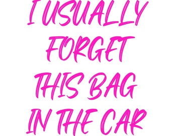 Forget the Bag Svg - Etsy