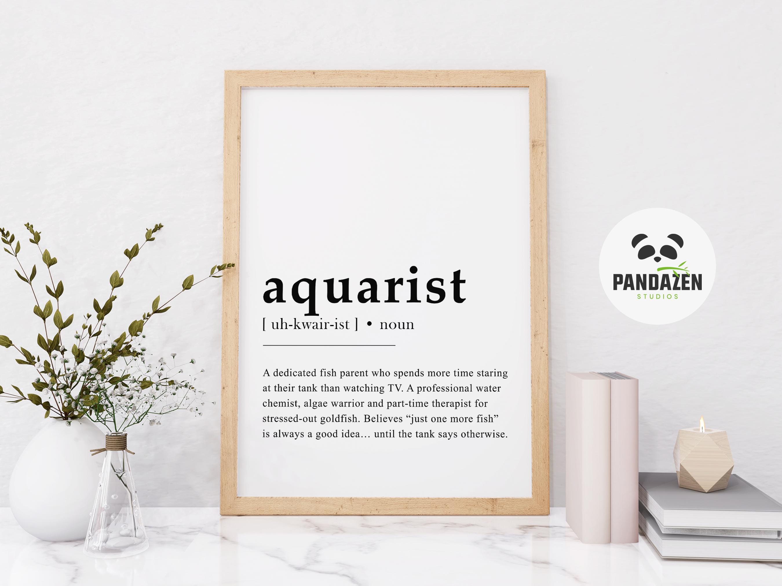 Aquarist Definition Print, Funny Fish Tank Lover Gift, Aquarium Wall ...