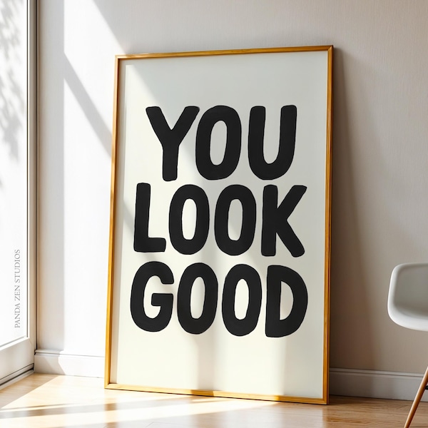 You Look Good Print - Etsy