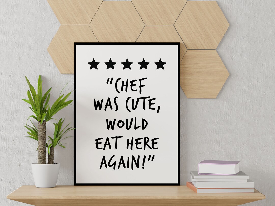 Chef Was Cute Would Eat Here Again, Aesthetic Kitchen Wall Decor, Chef ...