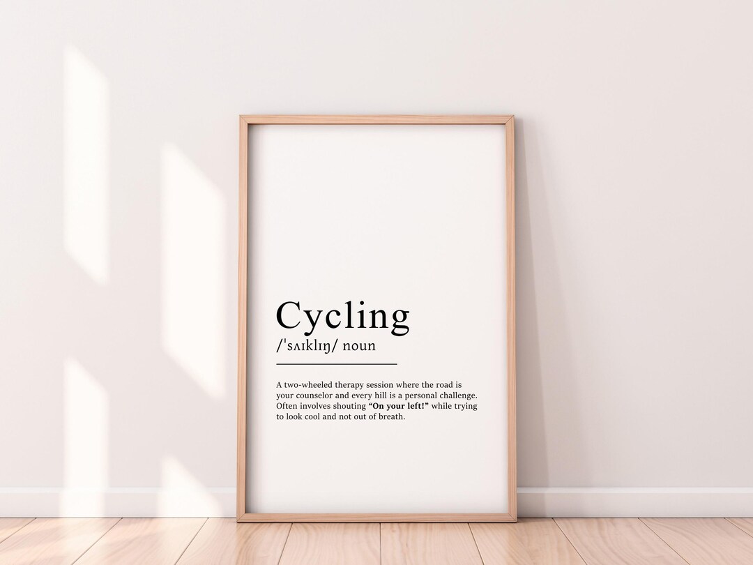 Cycling Definition Print, Funny Bicycle Lover Wall Art, Unique Cycling ...