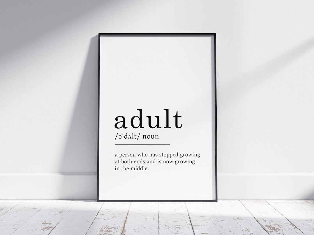 Adult Definition Print, Mature Humor Printable Quotes, Adulting ...