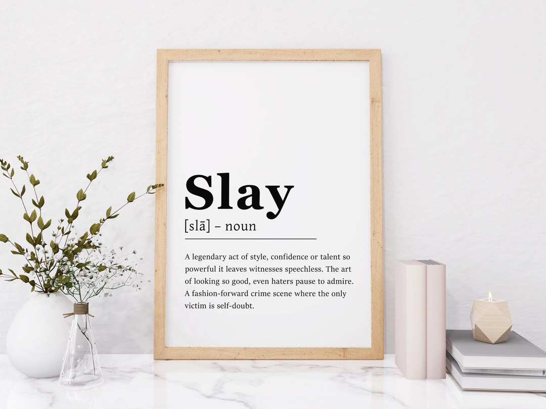 Slay Definition Print, Funny Feminist Print, College Dorm Decor, Gift ...