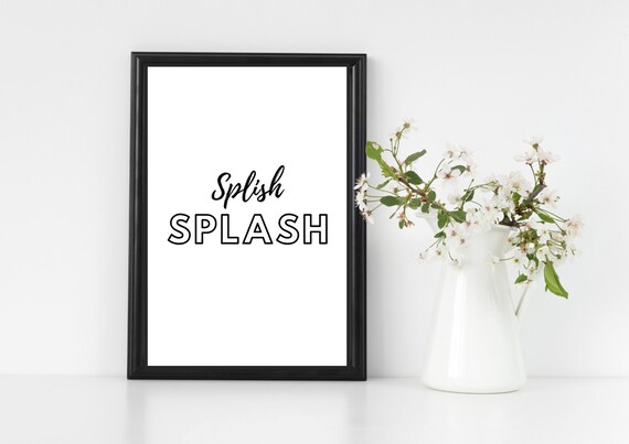 Splish Splash Bathroom Prints Funny Bathroom Quotes A3 Wall - Etsy