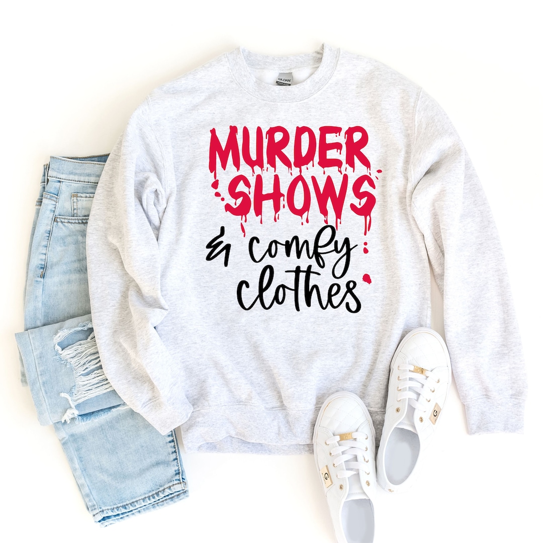 Murder Shows Comfy Clothes, Hustle Sweatshirt, Murder Mystery Sweat ...