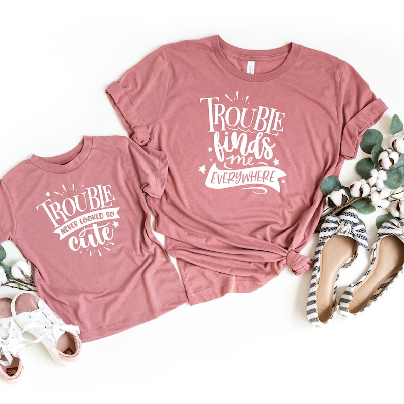 Trouble Finds Me Everywhere Shirt, Trouble Never Looked so Cute Shirt ...