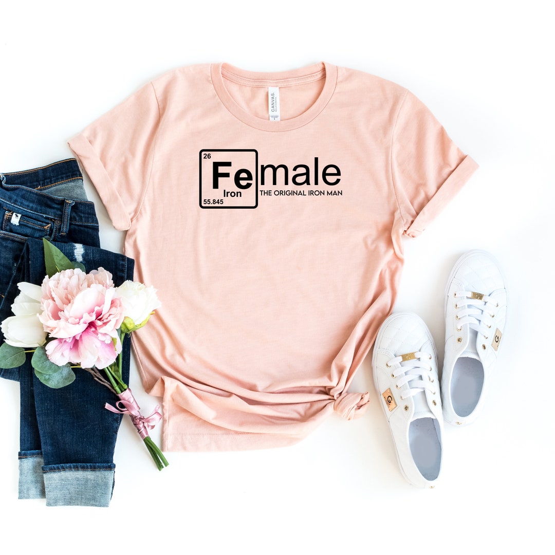 Female Definition Shirt, Female the Original Iron Man, Girl Power Shirt ...