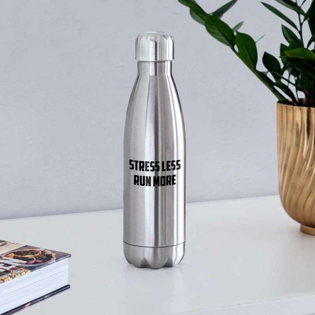 Stress Less Run More 17 Oz Stainless Steel Water Bottle Runner Gift ...
