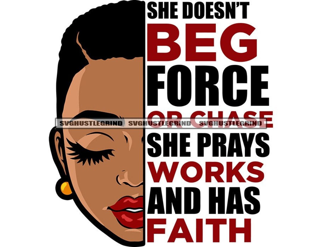 She Doesn't Beg Force Chase Black Woman Short Afro Natural Hair Half Face Gold Earrings Graphic ...
