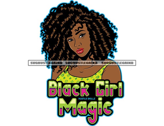 Black Girl Magic Quotes African American Latina Woman Curly Etsy