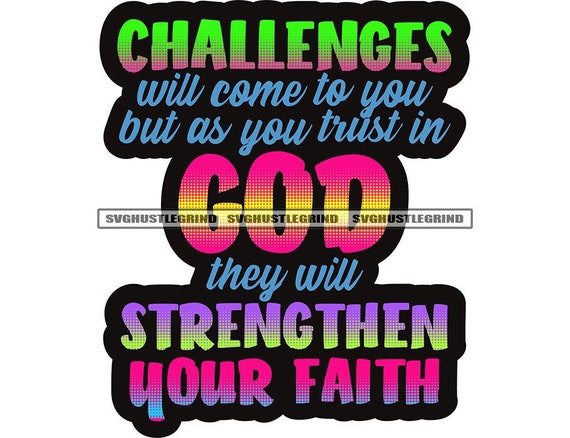 Challenge God Quotes