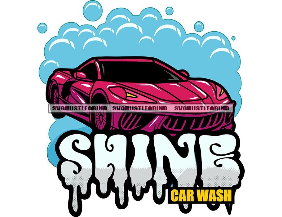 Shine Carwash Sign Logo Motor Vehicle Clean Suds Washing Soap Business Illustration Graphic SVG ...