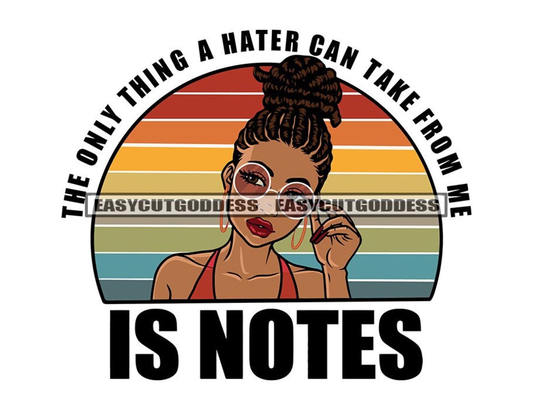 Only Thing Hater Takes Notes Black Woman Dread Locs Stripes Circle ...