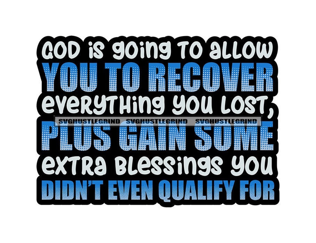 God is Going Let You Recover Plus Gain Some Extra Amen Trust - Etsy