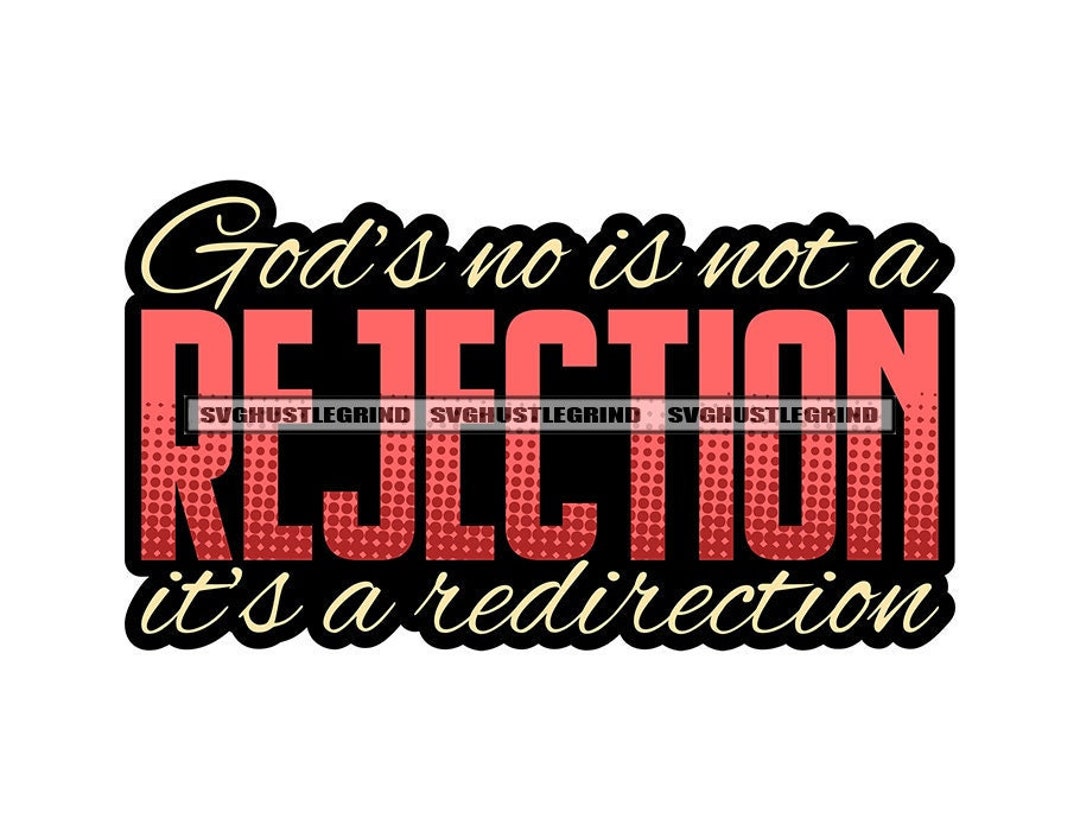 God's No Not Rejection It's Redirection Truth Faithful Trust Religious ...