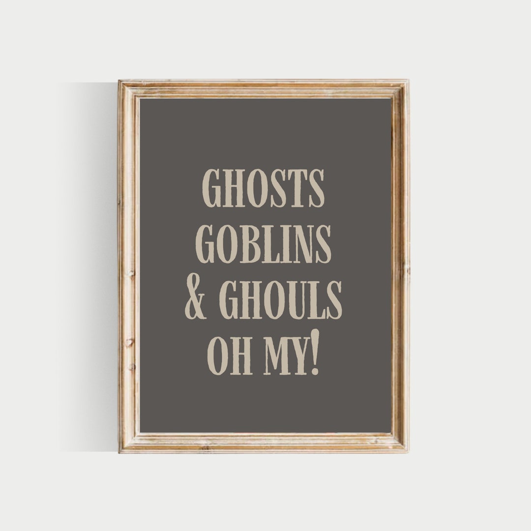 Funny Halloween Print, Ghosts Goblins Ghouls Quote (digital Download ...