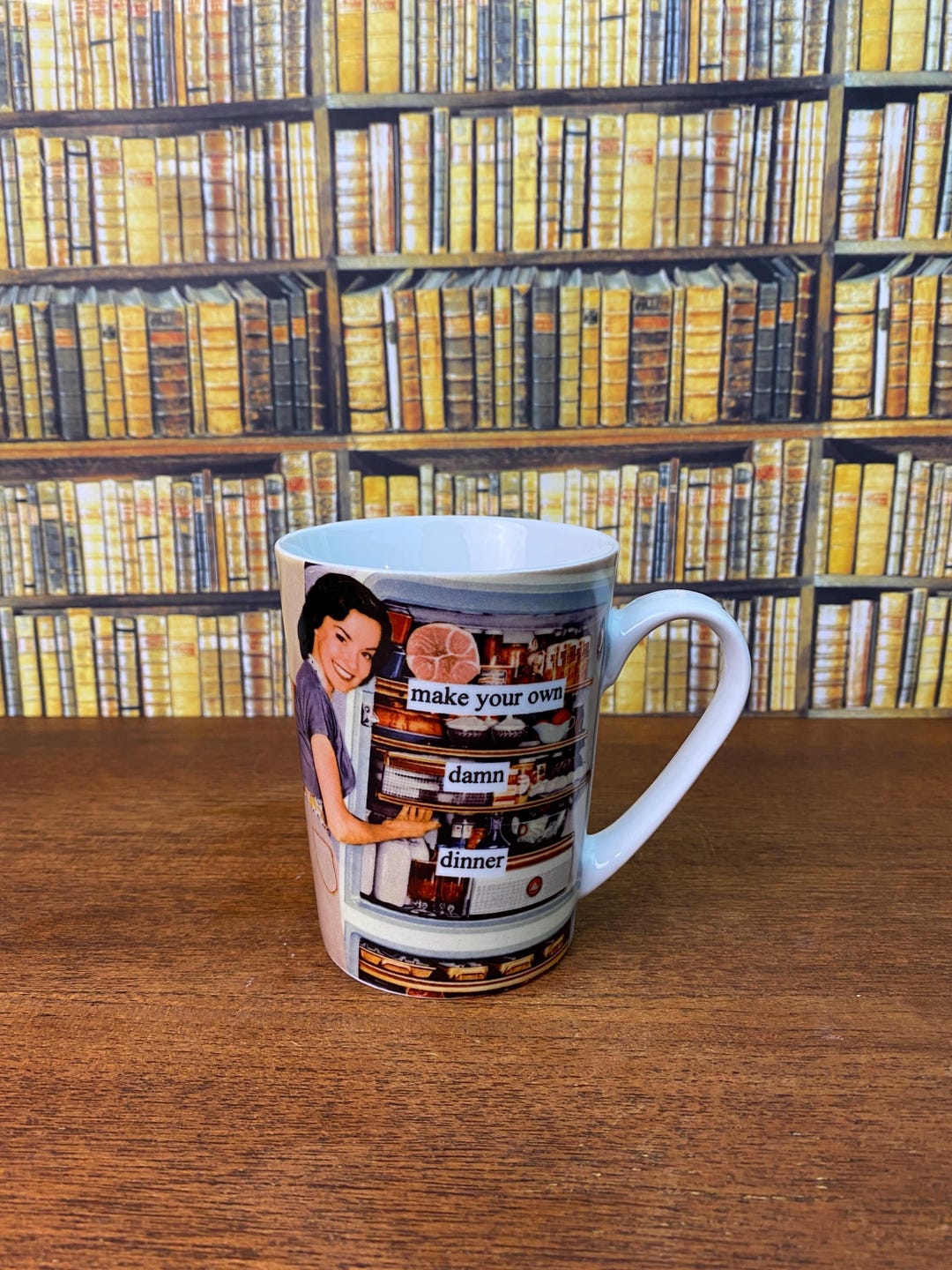 PPD Anne Taintor "make Your Own Damn Dinner" Retro Mug | Paperproducts ...