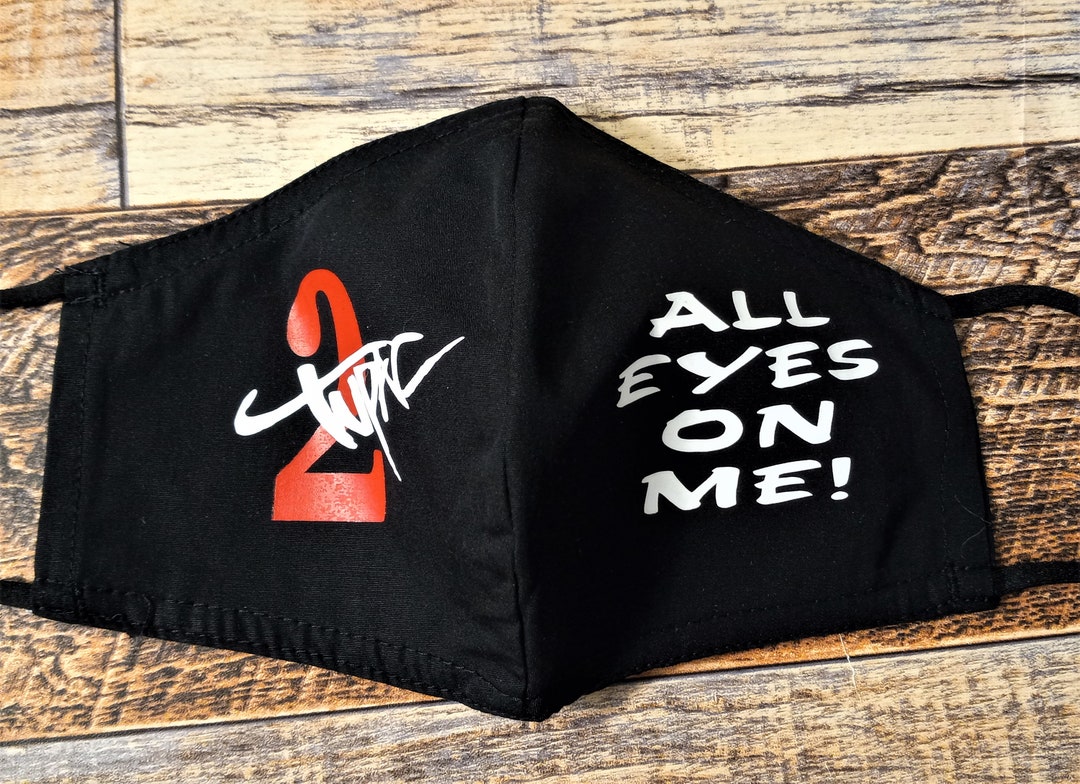 Tupac Fabric Face Mask 2 Pac Mask 2pac Face Mask All Eyes on Me Face ...