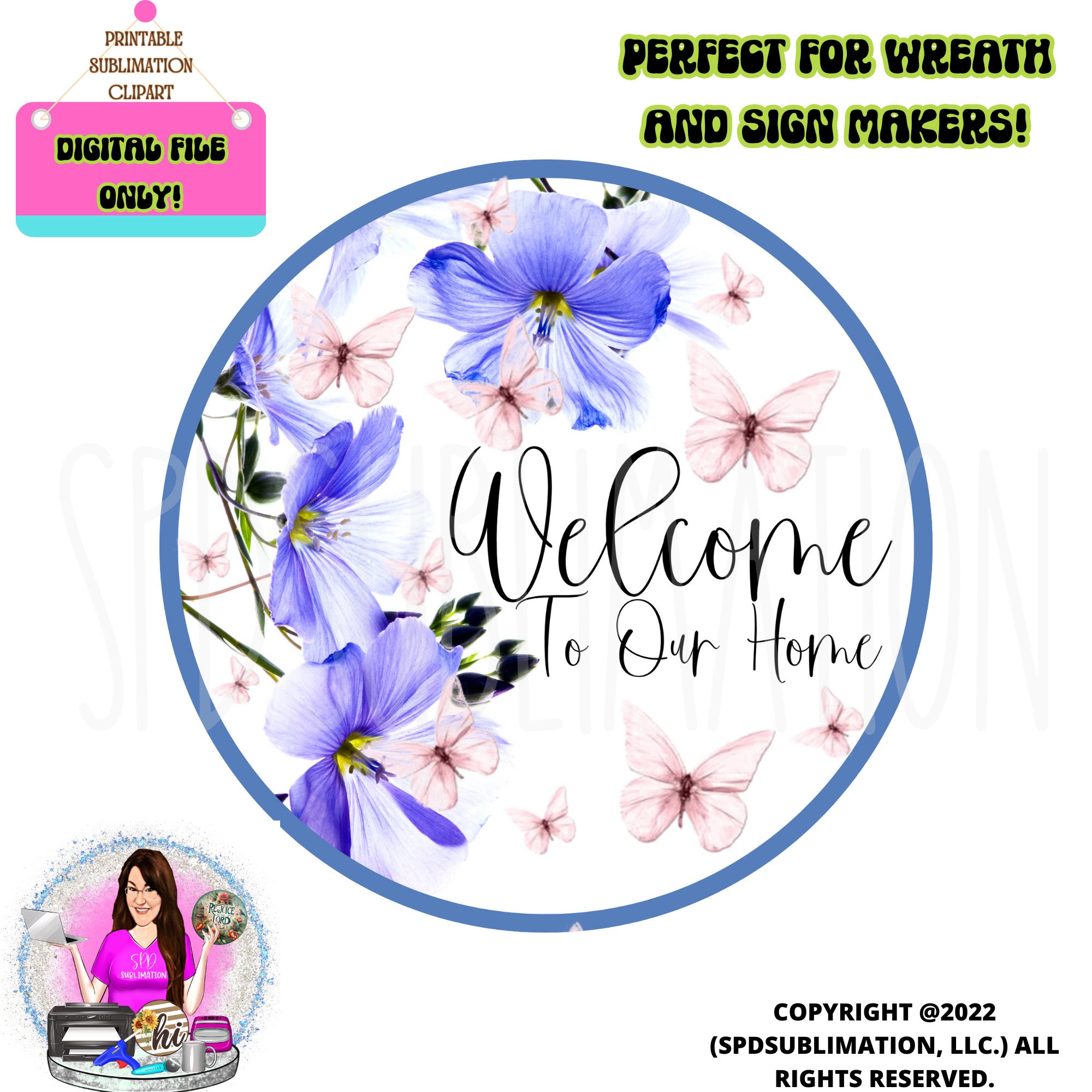 Welcome Butterfly Sign Printable, Sublimation Graphic, Rounds, Welcome ...