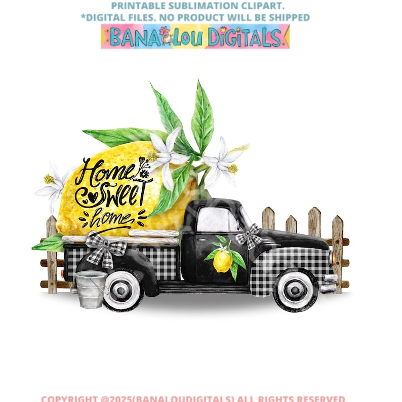Homesweet Home Lemon Truck Sublimation Graphic, Lemon Truck PNG ...