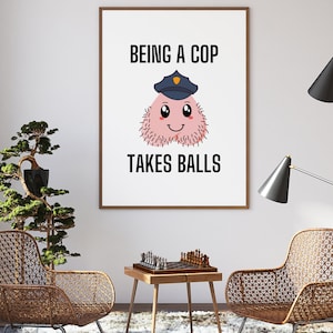 Being A Cop Takes Balls Png, Funny Law Enforcement Digital Design ...