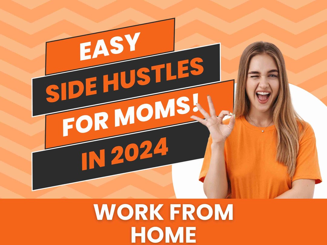Easy Side Hustles for Stay at Home Moms Make Money From Your Living Room Full Color 53 Pages ...