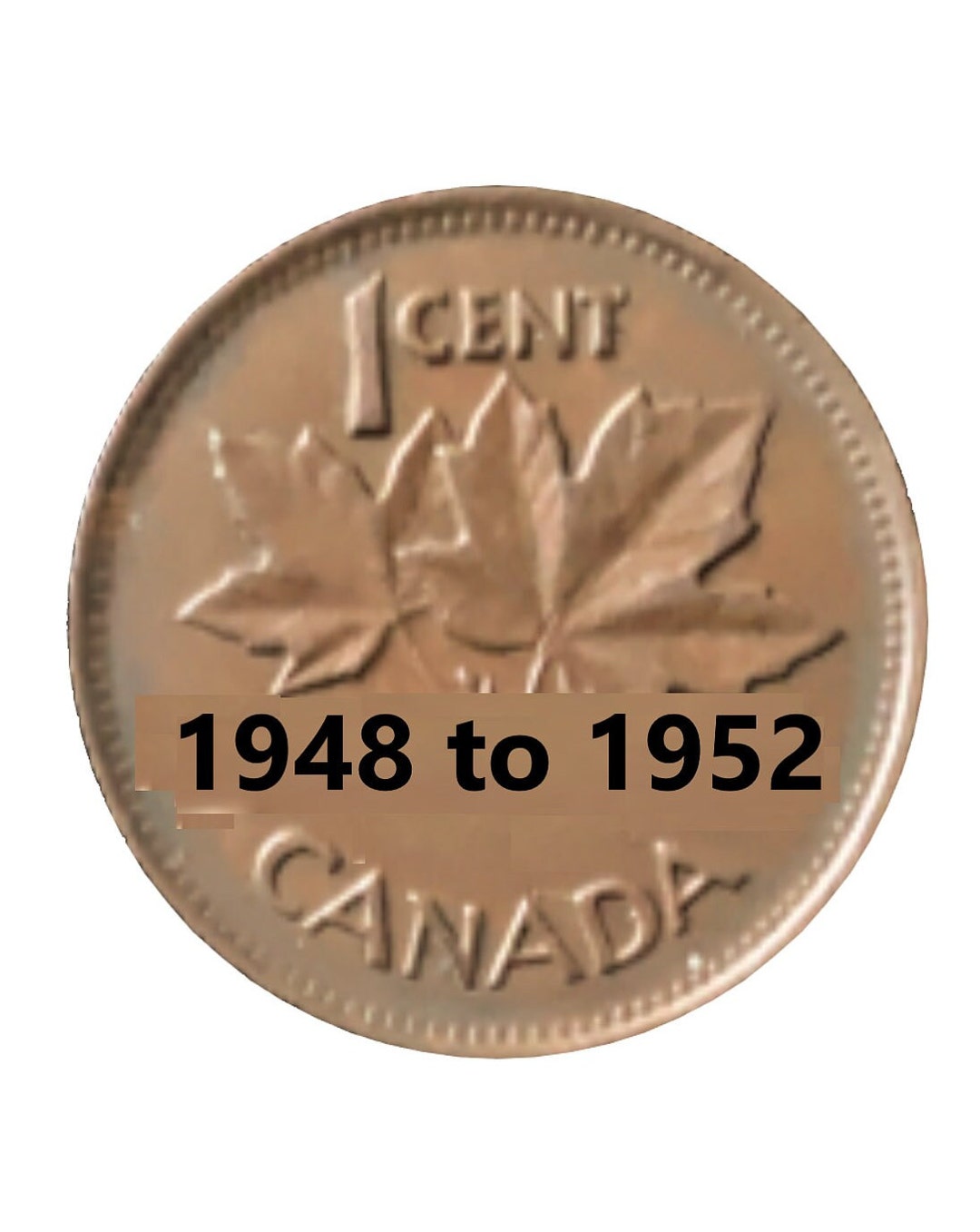 Canadian Small Cent King George VI 1948 to 1952 Select Years / Quantity ...