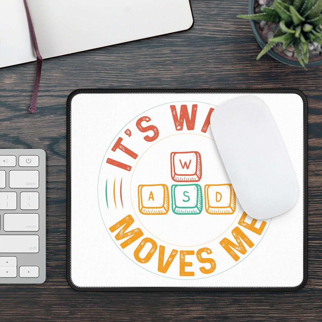 It's What Moves Me | WASD | PC Video Gaming | Gaming Mouse Pad - Etsy