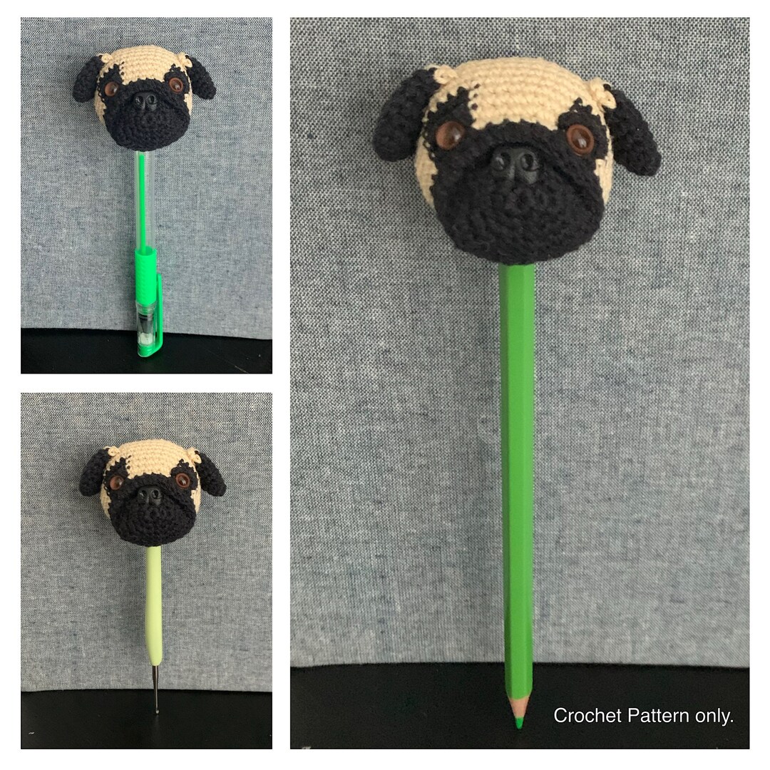 Pug Dog Pencil Topper Crochet Pattern, Pug Pen Topper, Crochet Pattern ...
