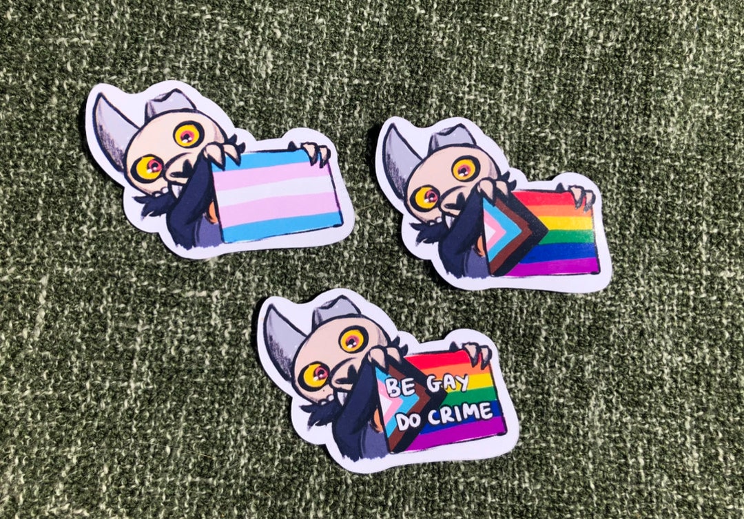 TOH King Pride Be Gay Do Crime and Trans Stickers - Set and Individual ...