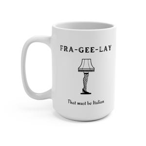 A Christmas Story Leg Lamp Coffee Mug Fra Gee Lay Ralphie Movie Lover ...