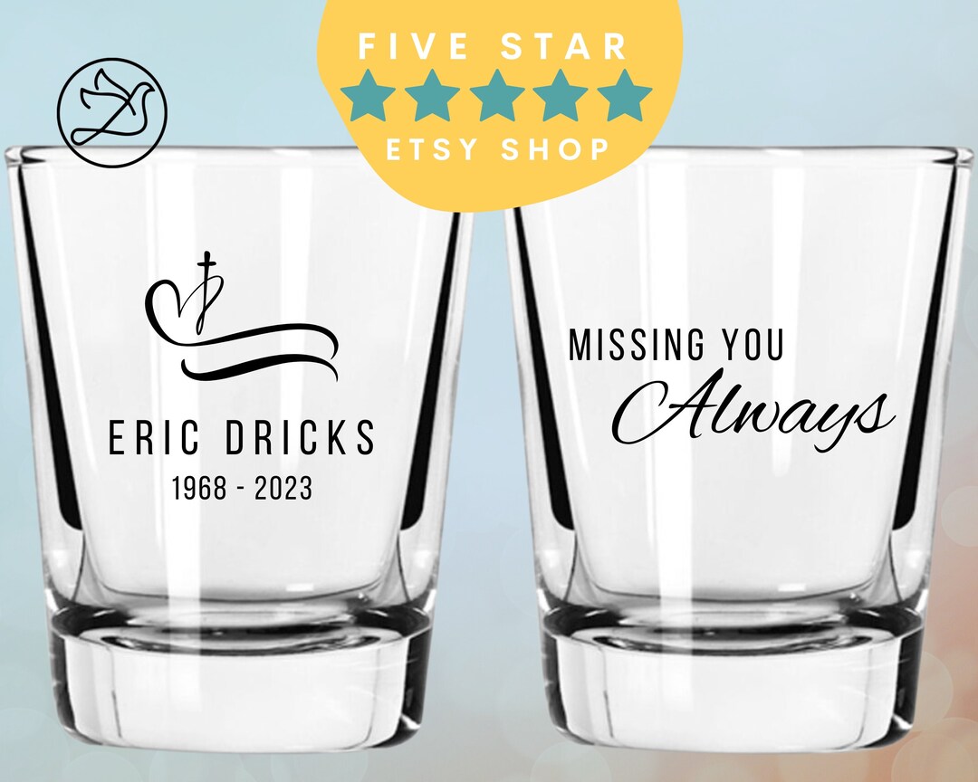 Custom Memorial Service Shot Glasses, Missing You, Personalized ...