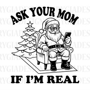 Ask Your Mom Funny Santa Svg Png , Santa Claus Svg , Christmas Shirt ...