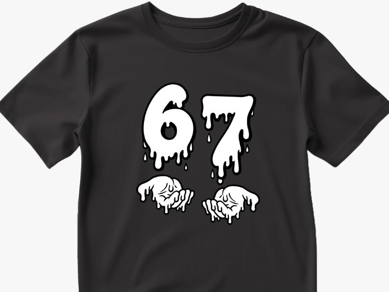 67 Drip Svg Png , Six Seven Svg , 67 Dripping , 67 Hands Svg , 67 Meme ...