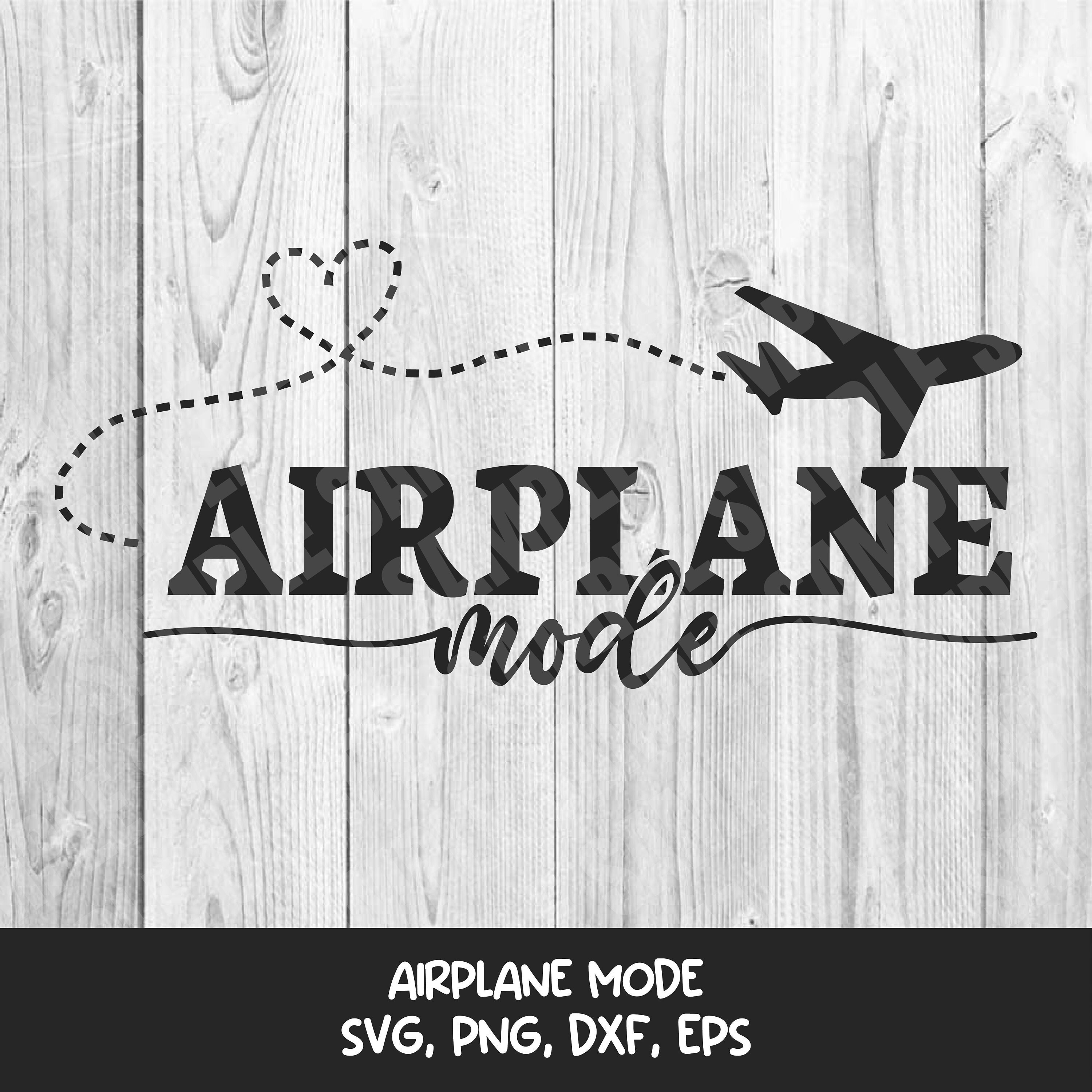 Airplane Mode SVG for Cricut Cutting Machine DIGITAL FILES - Etsy