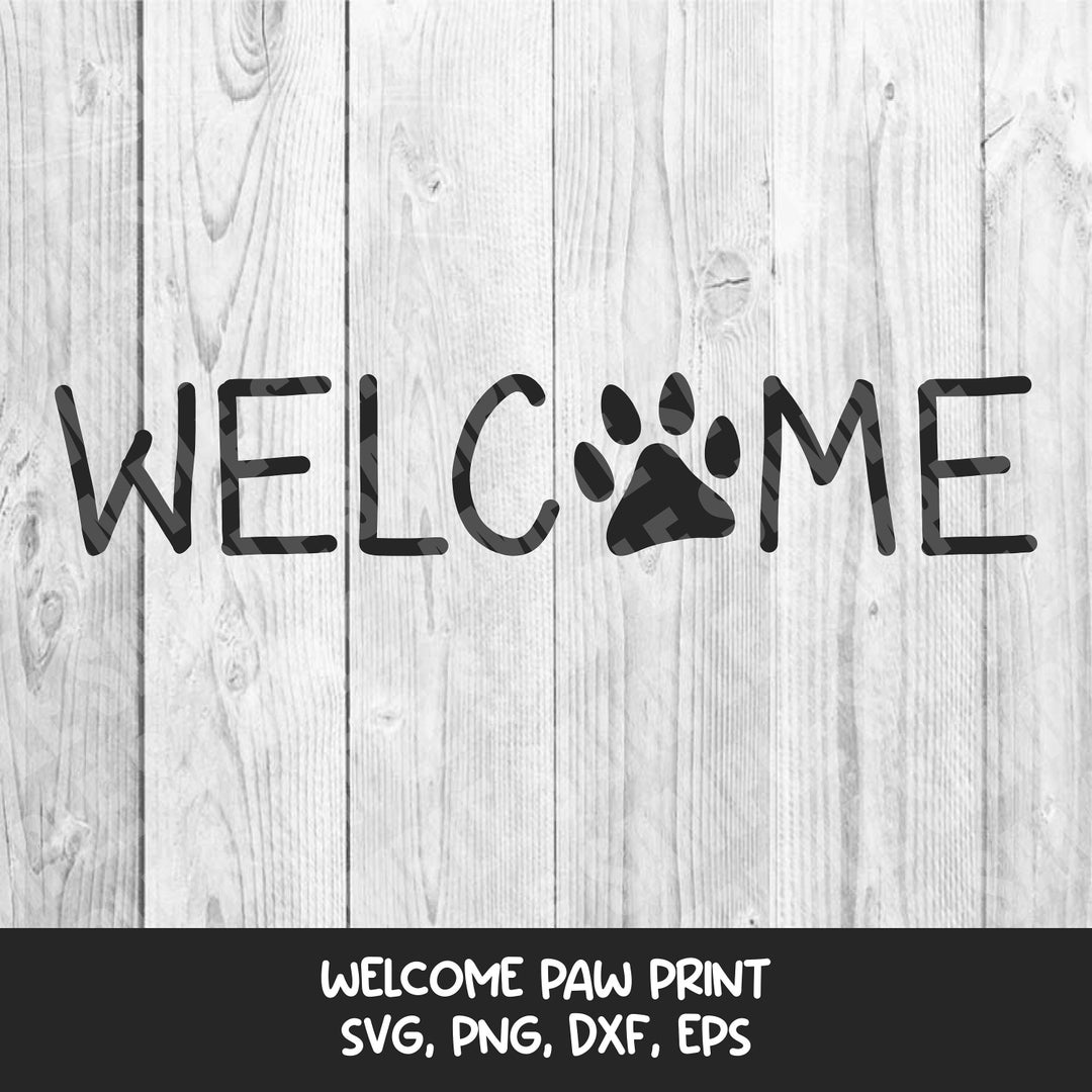 Welcome Paw Print SVG for Cricut Cutting Machine DIGITAL - Etsy Australia