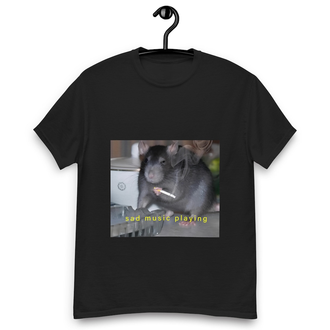 Sad Rat Smoking Ultimate Rat Meme T-shirt: Sad Music Edition - Etsy