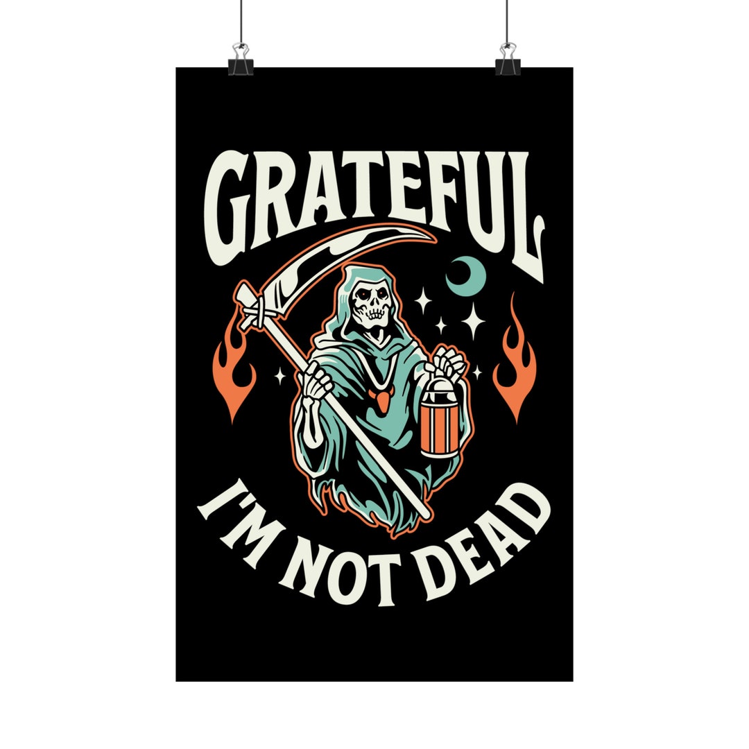 Grateful I'm Not Dead Recovery Matte Vertical Posters - Etsy