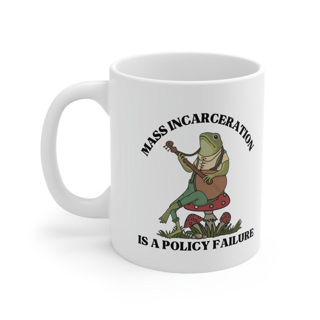 Mass Incarceration is Policy Failure Ceramic Mug 11oz - Etsy