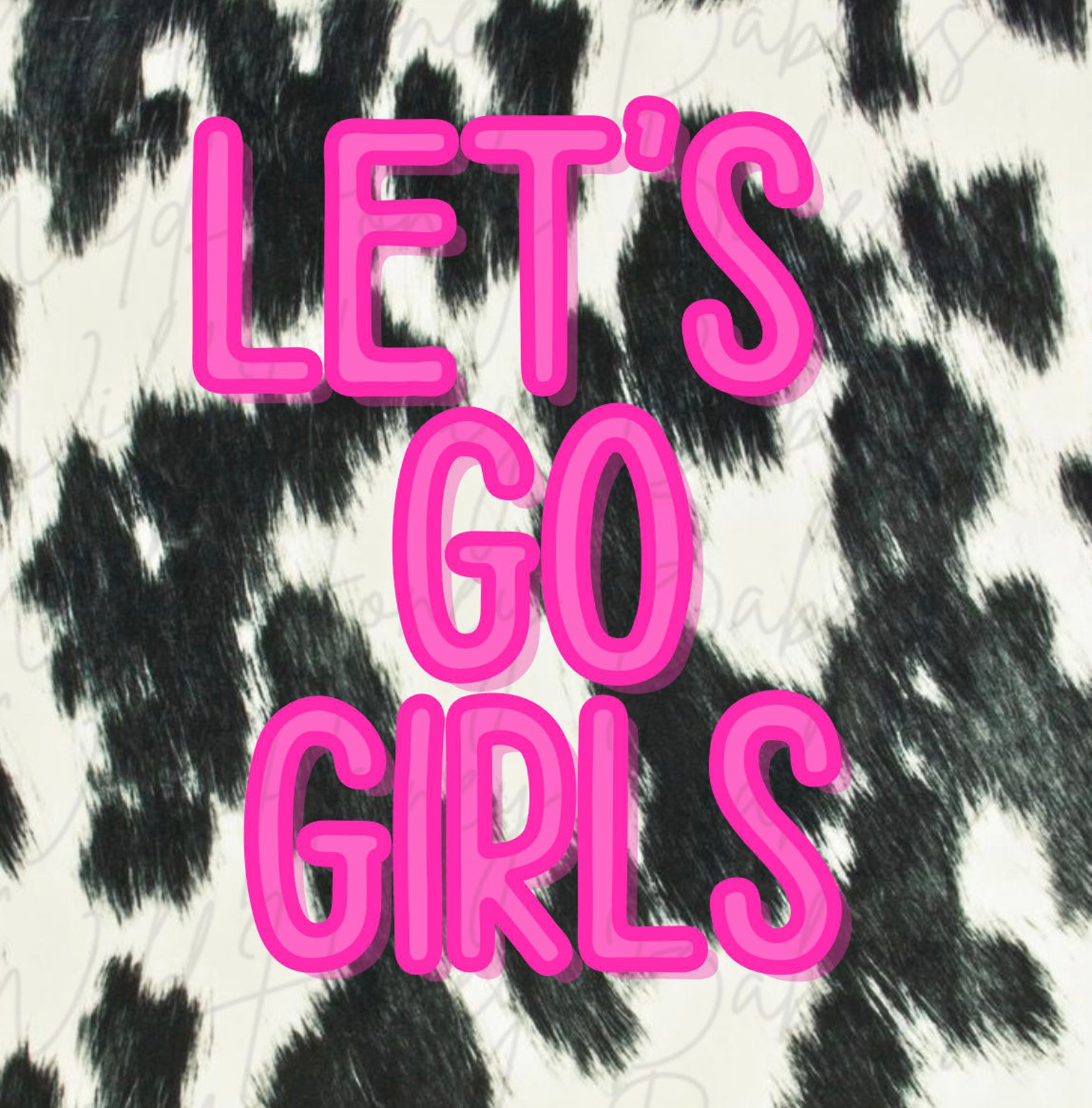 Lets Go Girls Cowhide Png Lets Go Girls Western Png - Etsy