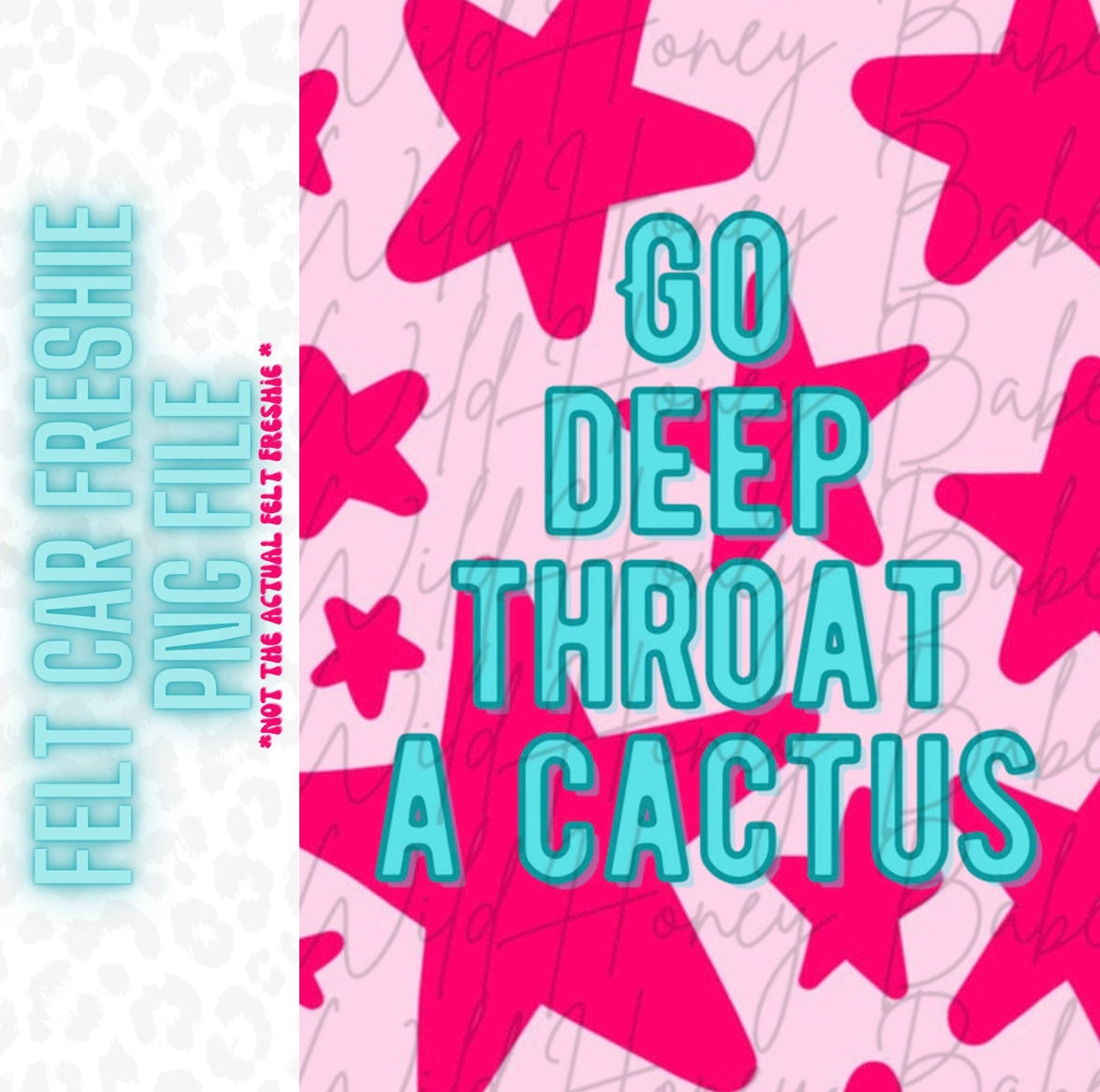 Go Deep Throat A Cactus Felt Freshie Png File, Funny Png, Car Freshie ...