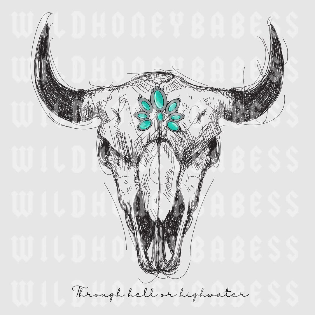 Through Hell or Highwater Png, Western Png, Cow Skull Png, Punchy Png ...