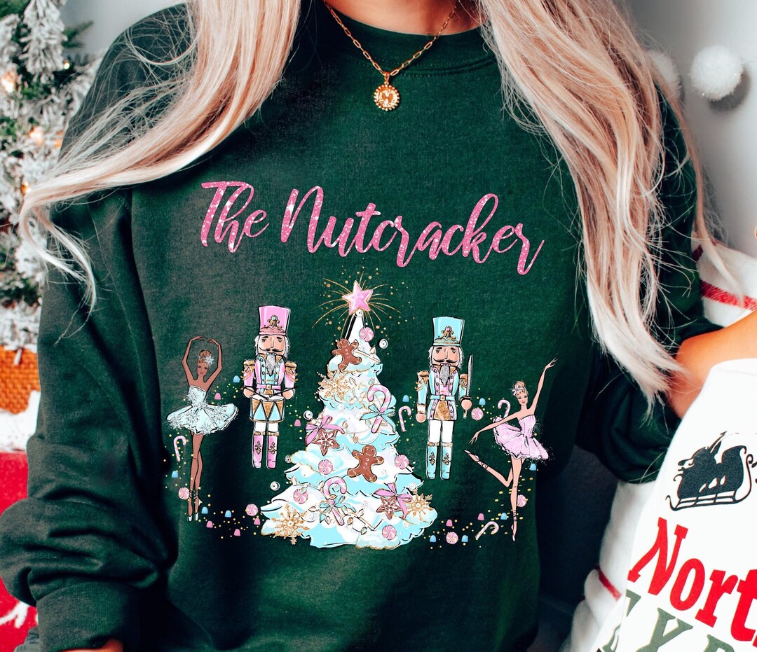 The Nutcracker Christmas Sweatshirt Women's Crew Neck Nutcracker Gifts Pretty Cute Xmas ...