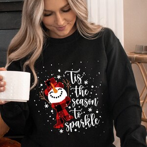 Tis the Season to Sparkle/snowman With Snow Christmas Sweatshirt ,women ...