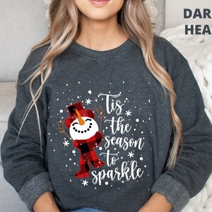 Tis the Season to Sparkle/snowman With Snow Christmas Sweatshirt ,women ...