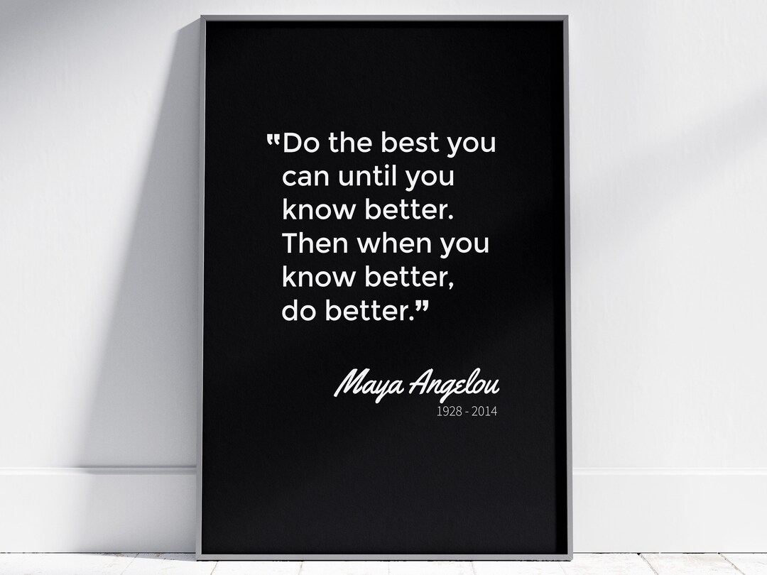 Do the Best You Can - Maya Angelou Quote Poster Print, Typography Wall ...