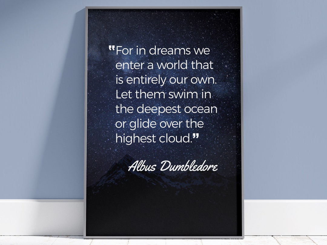 Dumbledore in Dreams We Enter Quote Inspirational Book Print, Quotes ...