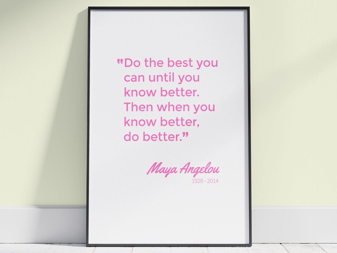 Maya Angelou Quote Print - Do the Best You Can - Typography Wall Decor ...