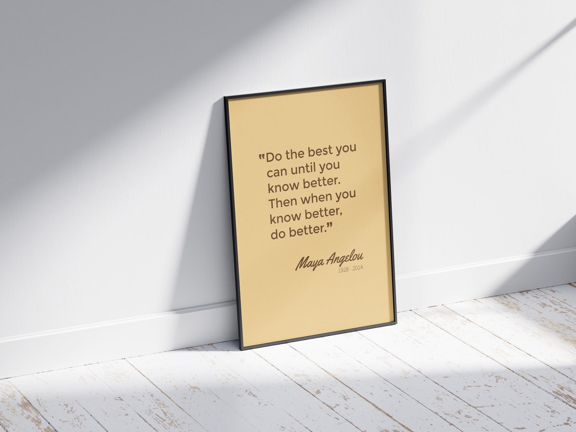 Maya Angelou Quote Poster: Do the Best You Can Inspirational Print for ...